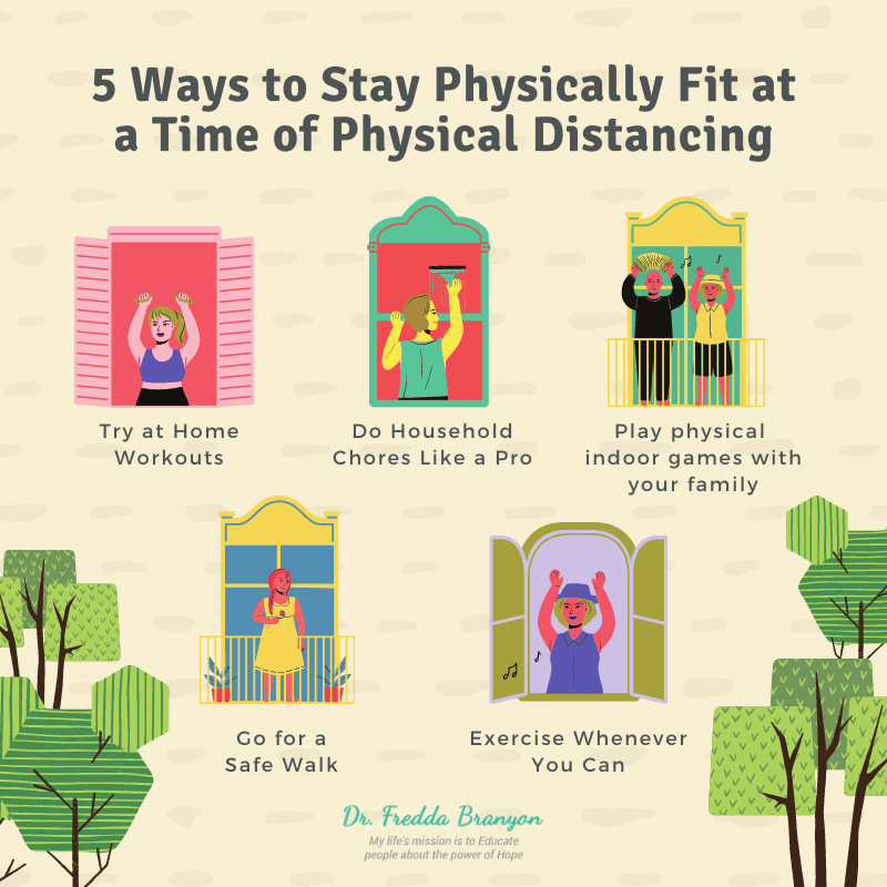 5 Ways to Stay Physically Fit at a Time of Physical Distancing | Dr. Fredda Branyon