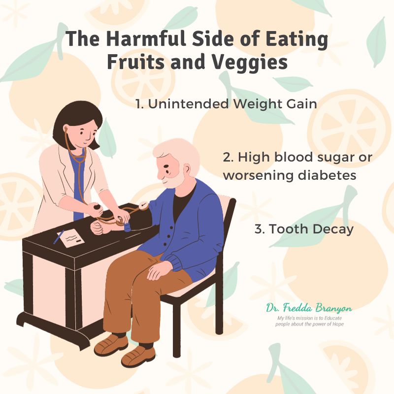 The Harmful Side of Eating Fruits and Veggies | Dr. Fredda Branyon